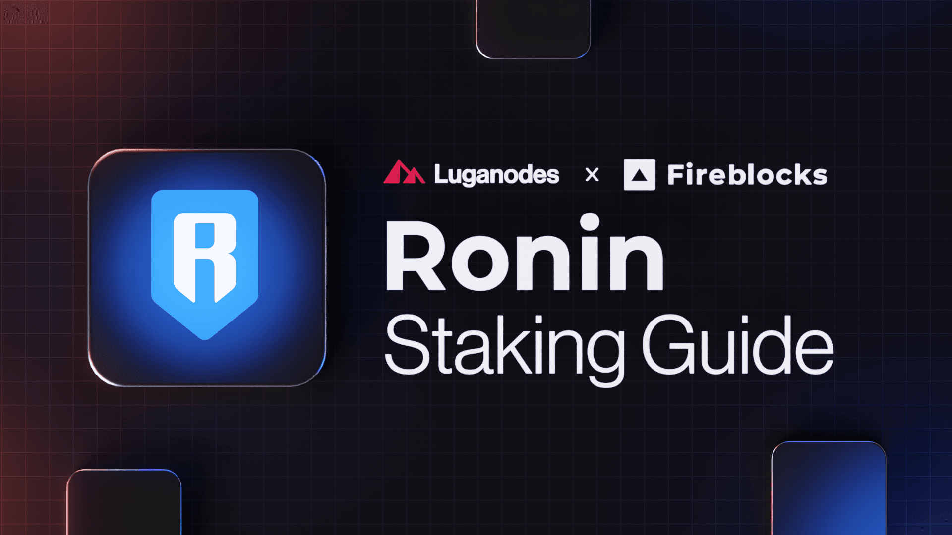 Luganodes | Staking RON Tokens via Fireblocks: A Comprehensive Guide