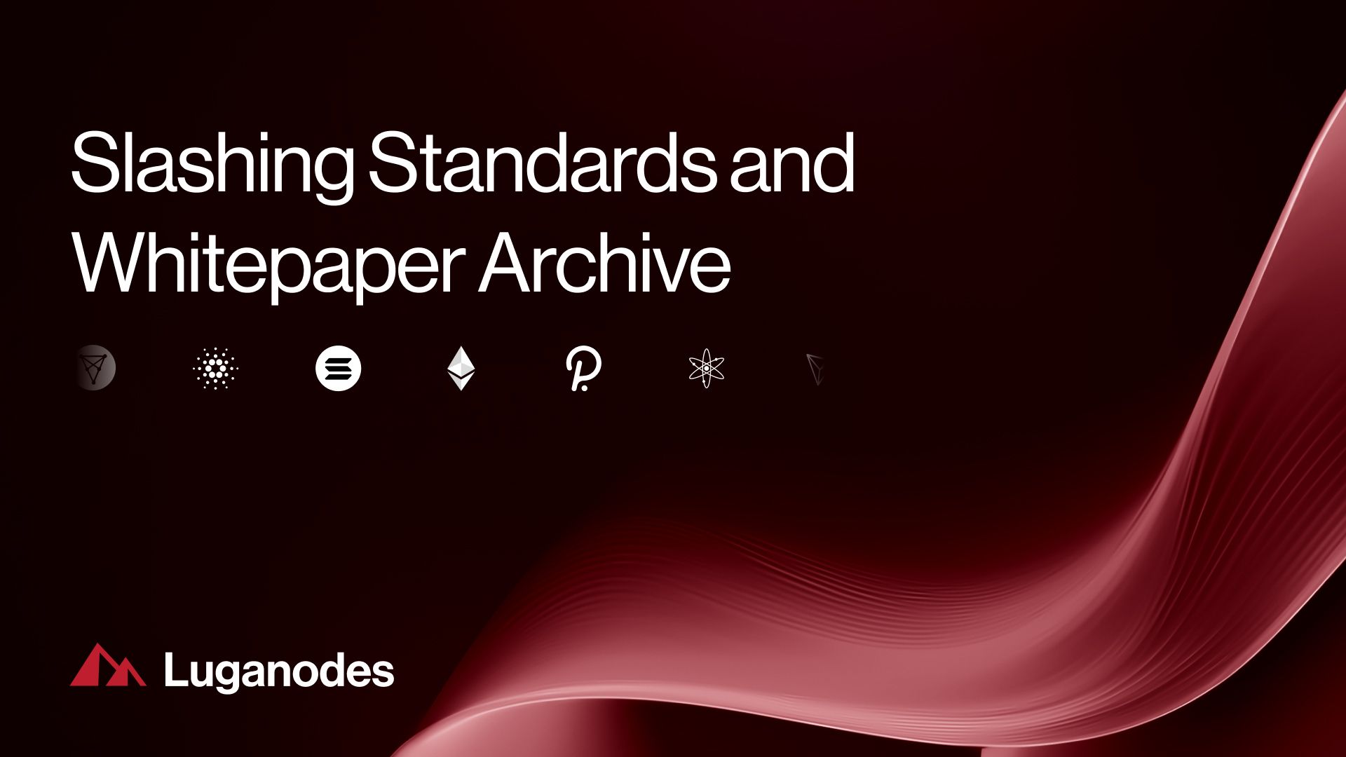 Luganodes | Slashing Standards and Whitepaper Archive