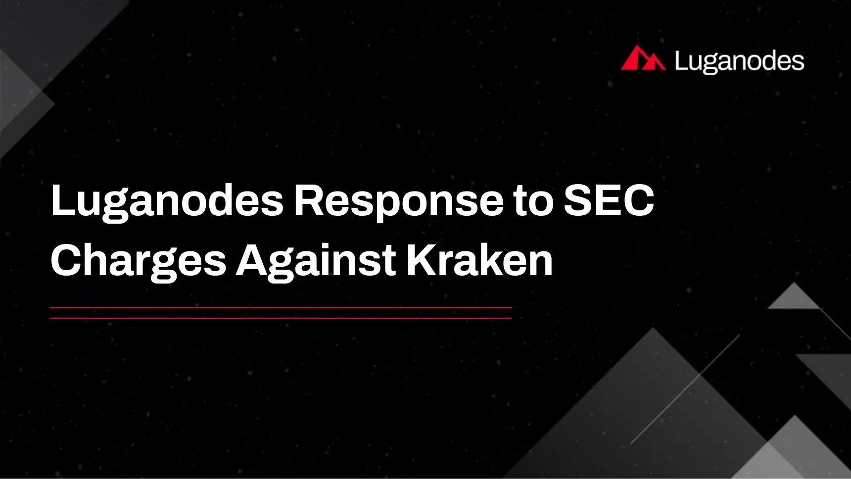 Luganodes | Luganodes Response to SEC Charges Against Kraken